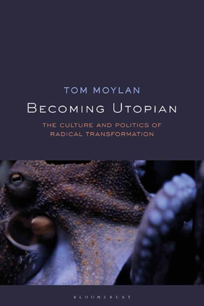 Becoming Utopian: The Culture and Politics of Radical Transformation ...