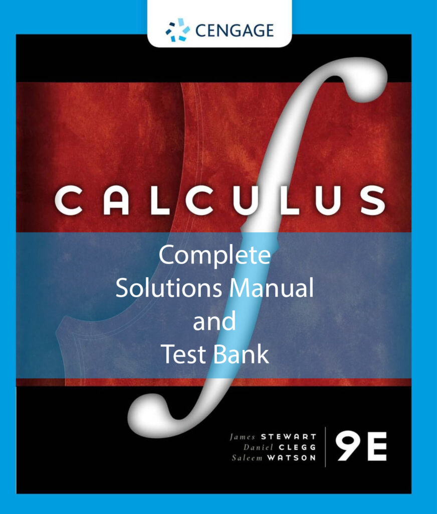 Calculus (9th Edition) - Stewart/Clegg/Watson - Solutions and TestBank